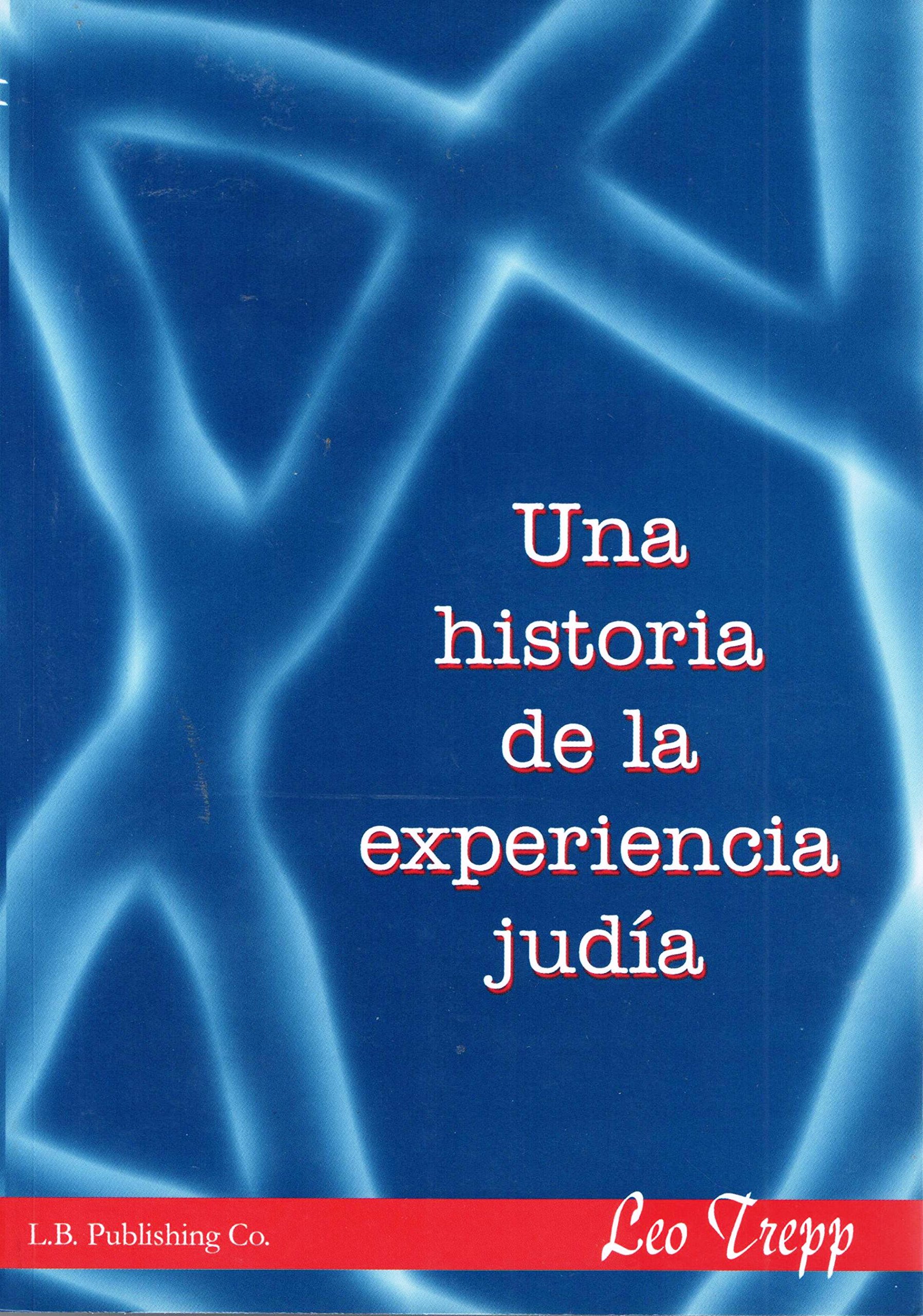 Una historia de la experiencia judía by Leo Trepp | Goodreads