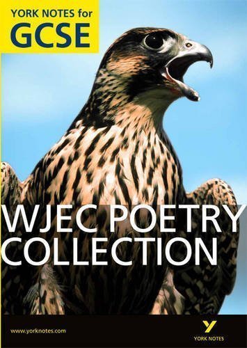 WJEC Poetry Collection: York Notes for GCSE by Green. Mary ( 2011 ...