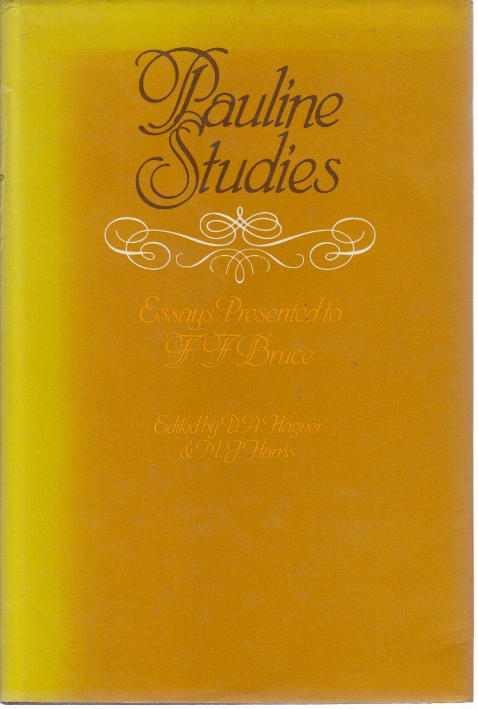 Pauline Studies: Essays Presented to F.F.Bruce by Donald Hagner | Goodreads