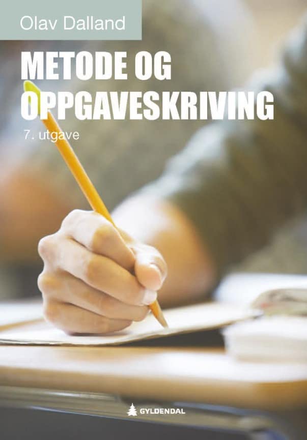Metode og oppgaveskriving by Olav Dalland | Goodreads