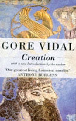 [Creation] (By: Gore Vidal) [published: September, 1993] by Gore Vidal ...