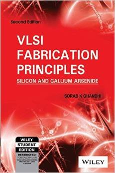 Vlsi Fabrication Principles: Silicon and Gallium Arsenide ...