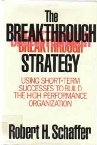 The Breakthrough Strategy: Using Short-Term Successes to Build the High ...