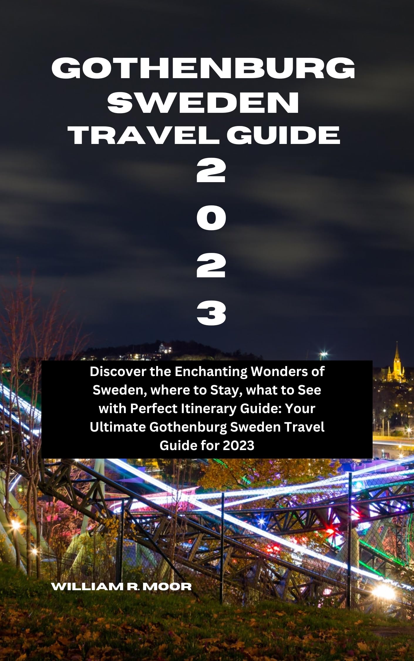 Gothenburg Sweden Travel Guide 2023: Discover the Enchanting Wonders of ...