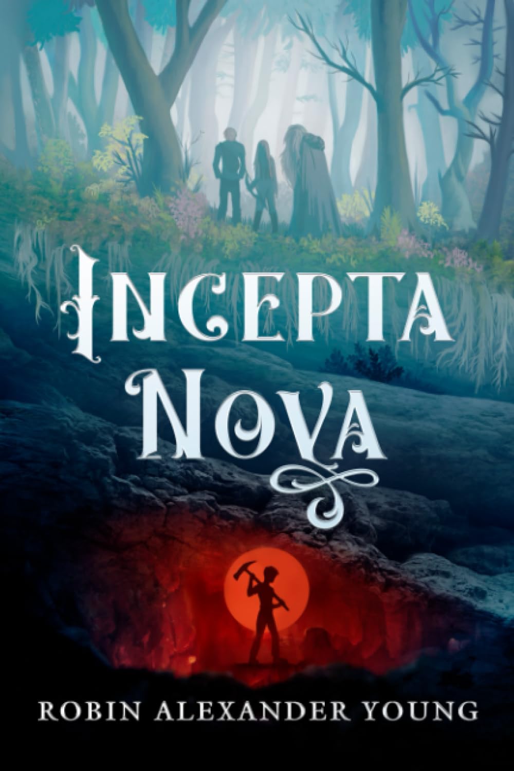 Incepta Nova by Robin Alexander Young | Goodreads