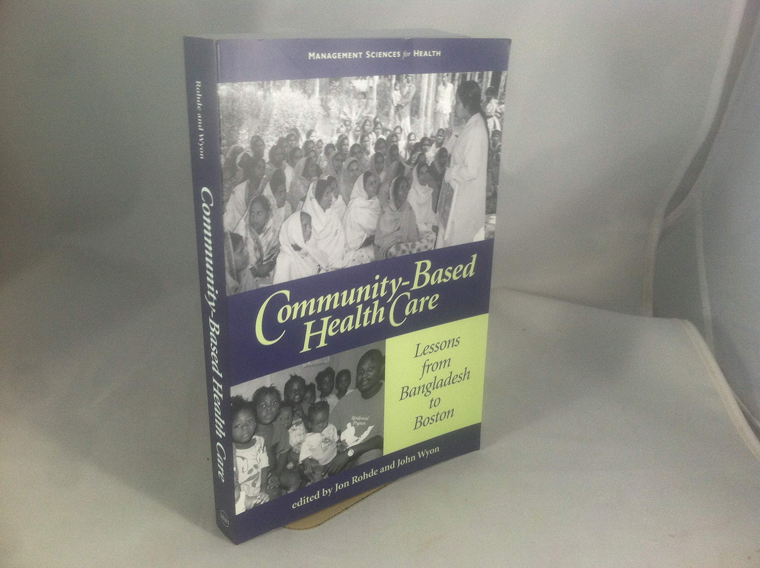 Community-Based Health Care: Lessons from Bangladesh to Boston by ...