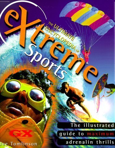 Extreme Sports - The Illustrated Guide To Maximum Adrenaline Thrills by ...