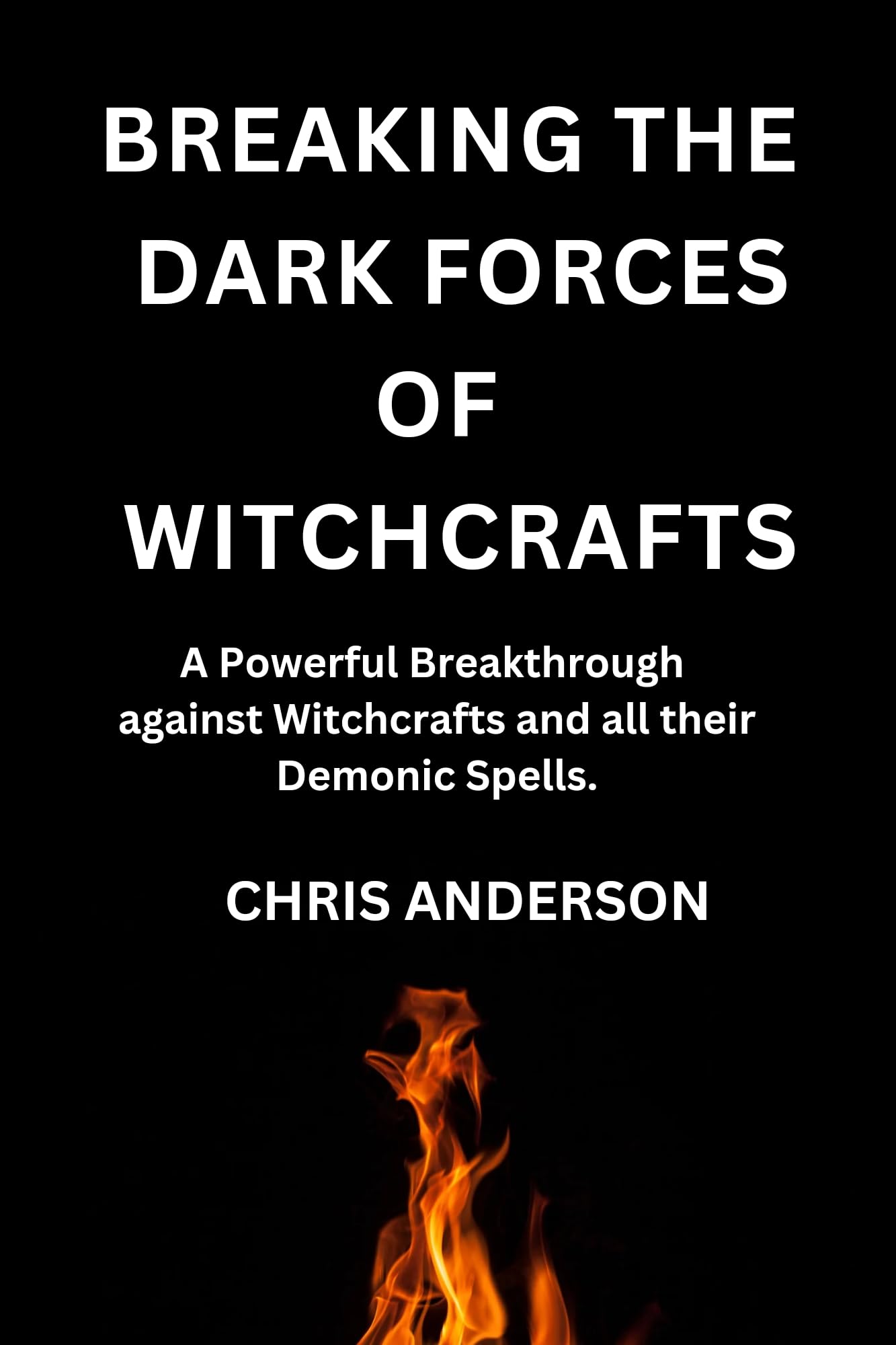 BREAKING THE DARK FORCES OF WITCHCRAFTS : A Powerful Breakthrough ...