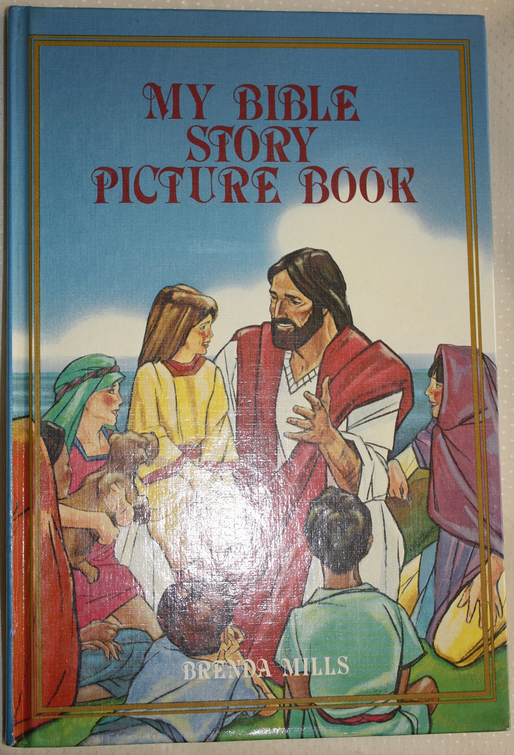 My Bible Story Picture Book by Brenda Mills | Goodreads