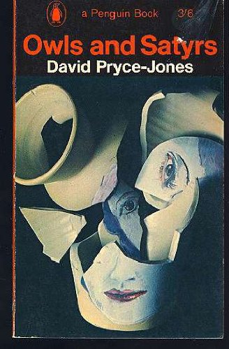 Owls and Satyrs by David Pryce-Jones | Goodreads