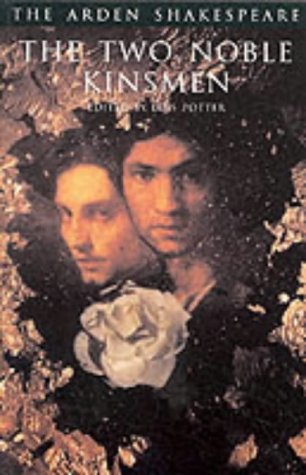 The Two Noble Kinsmen: Third Series (The Arden Shakespeare) by William ...