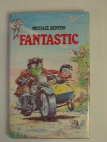 Fantastic by Michael Denton | Goodreads