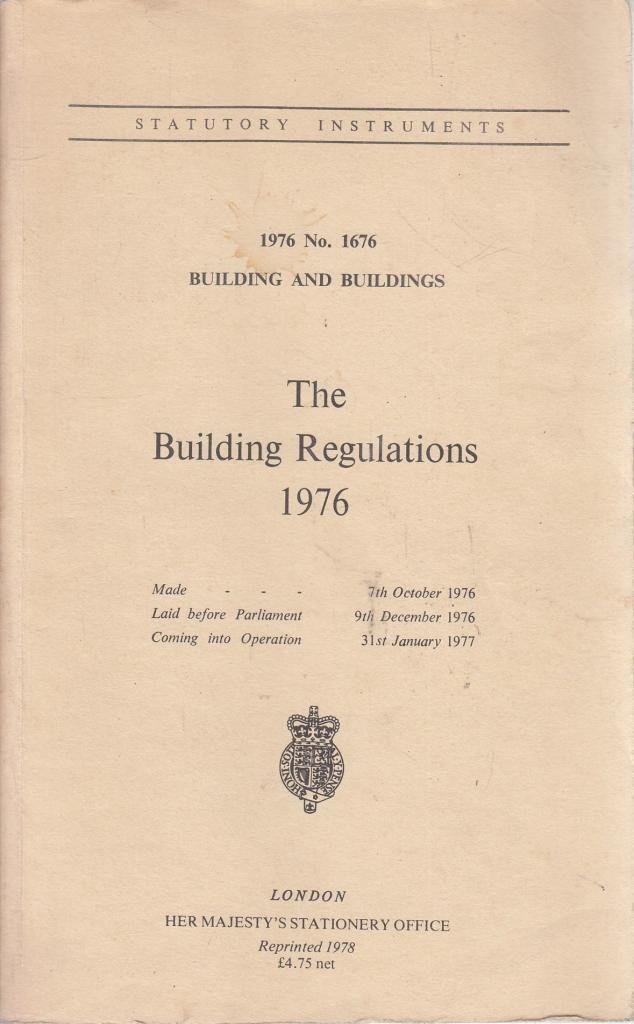 THE BUILDING REGULATIONS 1976: 1976 NO. 1676 BUILDING AND BUILDINGS. by ...
