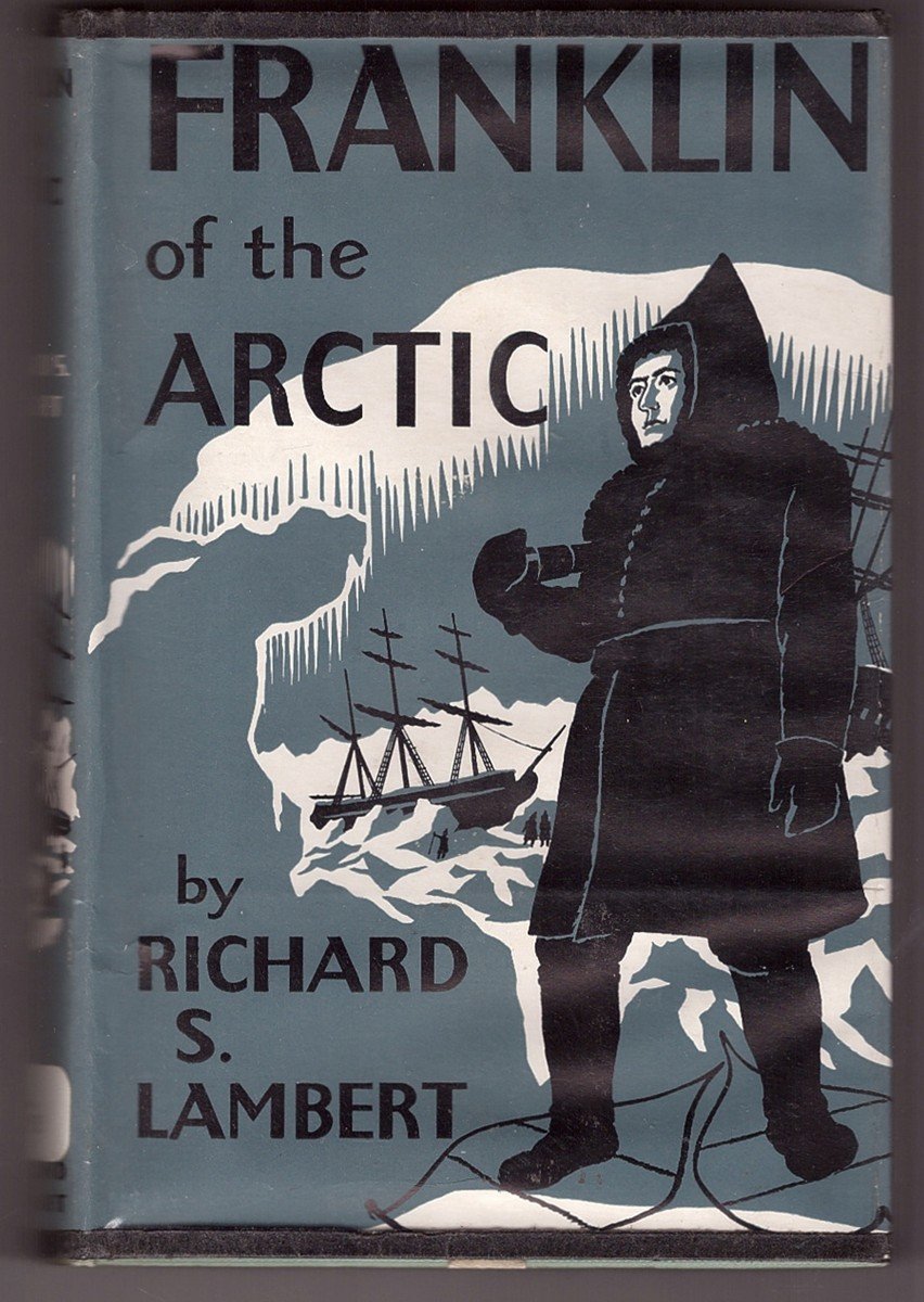 Franklin of the Arctic by Richard S. Lambert | Goodreads