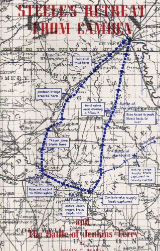 Steele's Retreat From Camden And The Battle Of Jenkins' Ferry by Edwin ...