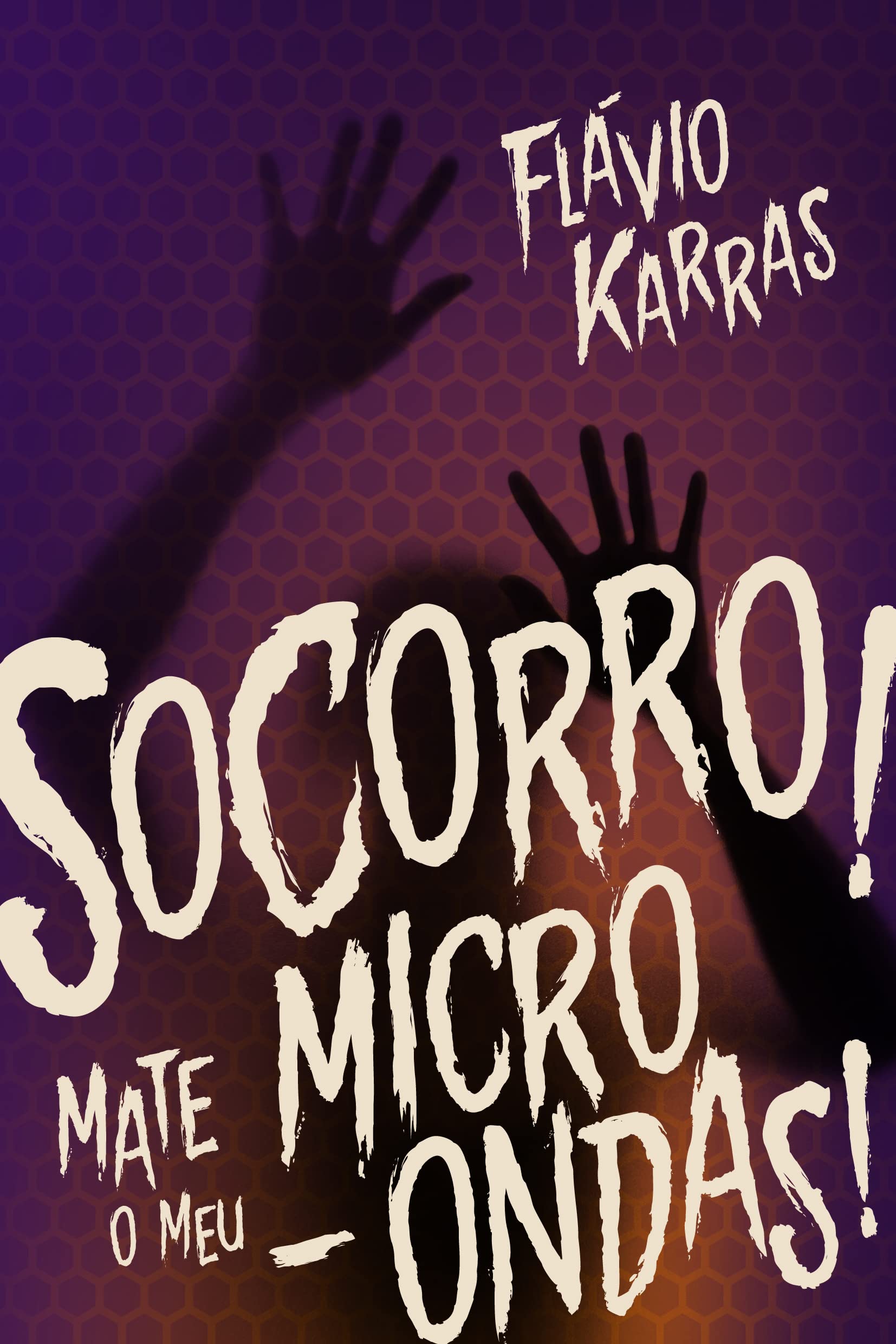 Socorro! Mate o meu micro-ondas! by Flávio Karras | Goodreads