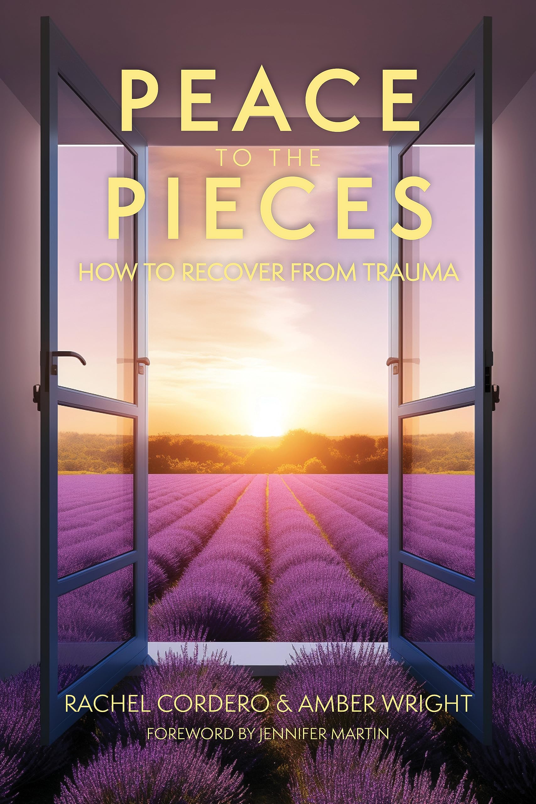 PEACE TO THE PIECES: How to Recover from Trauma by Rachel Cordero ...