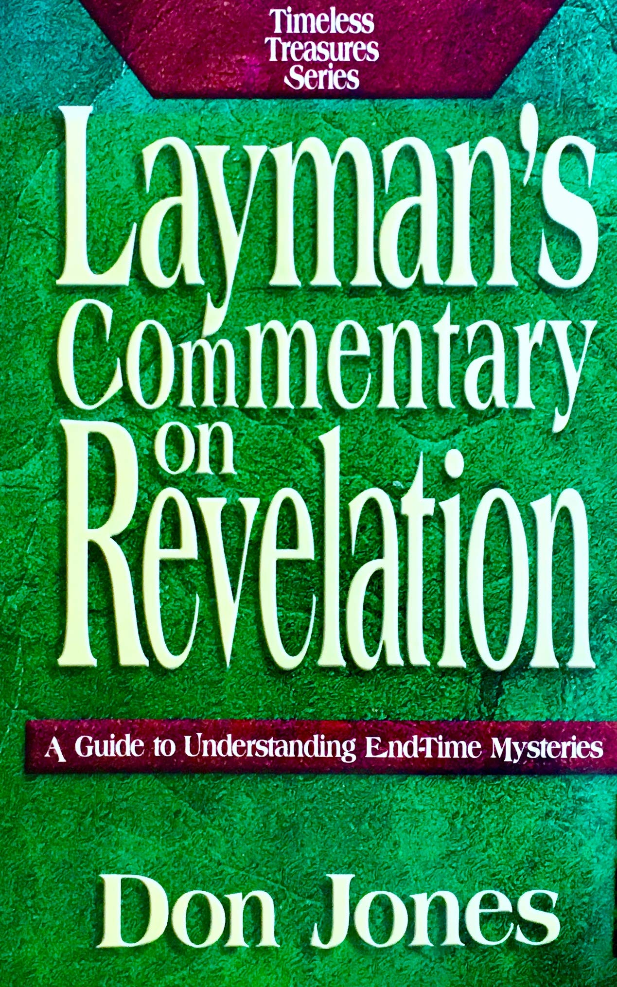 Layman's Commentary on Revelation: A Guide to Understanding End-Time ...