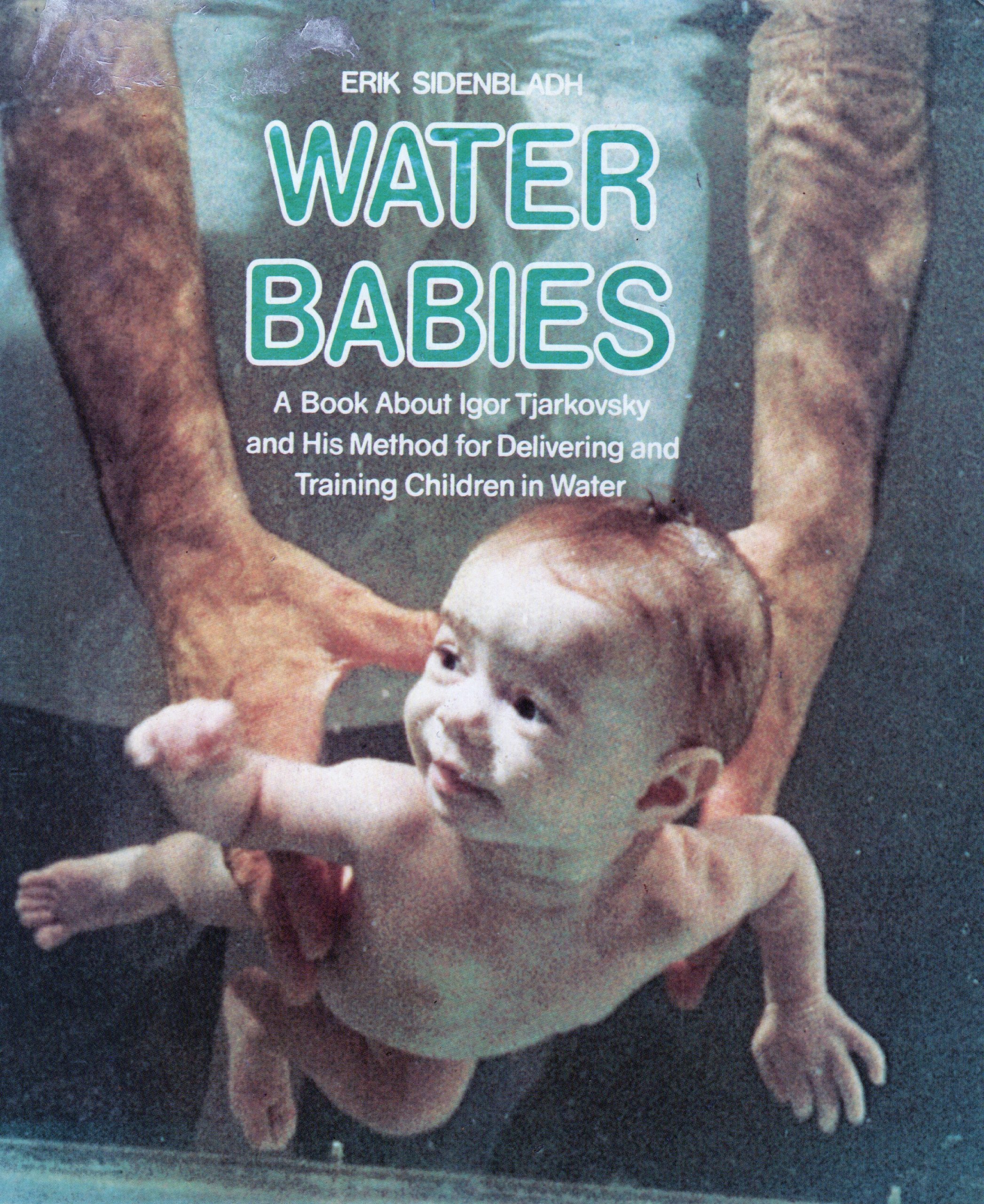 Water Babies: A Book About Igor Tjarkovsky and His Method for ...