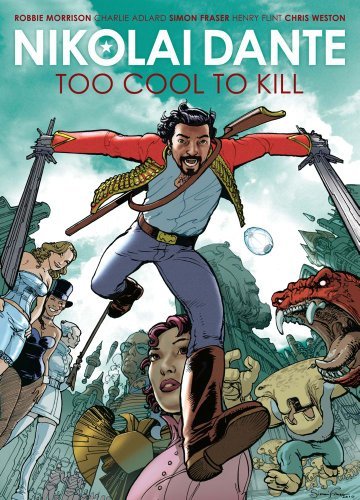 [ TOO COOL TO KILL (NIKOLAI DANTE (2000 AD)) - GREENLIGHT ] By Morrison ...