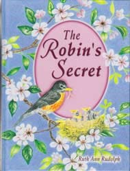 The Robin's Secret (71809) by Ruth Ann Rudolph | Goodreads
