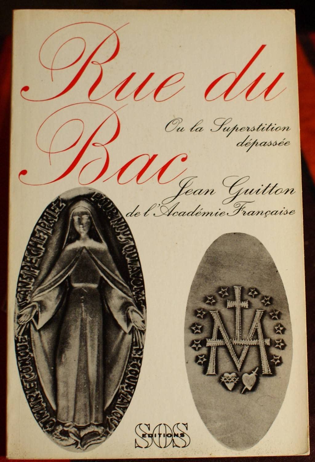 Rue du Bac. Ou la superstition depassee by Jean Guitton | Goodreads