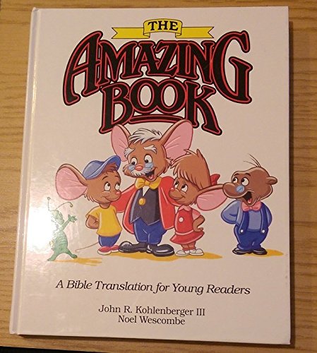 The Amazing Book: A Bible Translation for Young Readers by John R ...