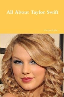 All About Taylor Swift by Carina Rubio | Goodreads