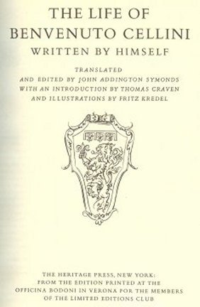 Life of Benvenuto Cellini (Autobiography of) by Benvenuto Cellini ...