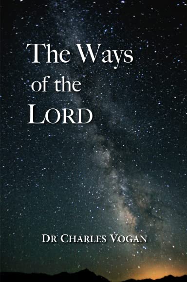 The Ways of the Lord by Charles Vogan | Goodreads