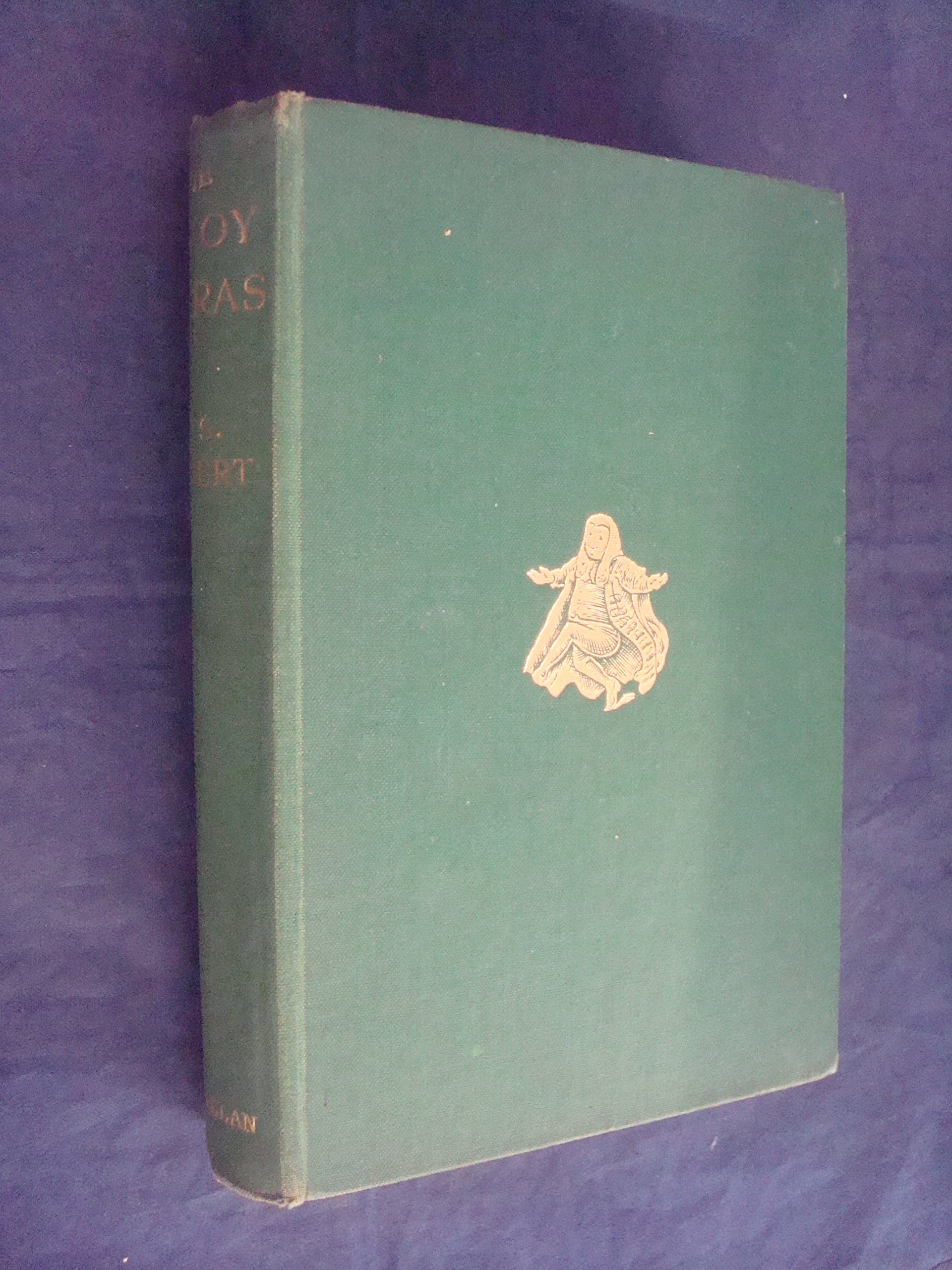 The Savoy operas: Being the complete text of the Gilbert and Sullivan ...