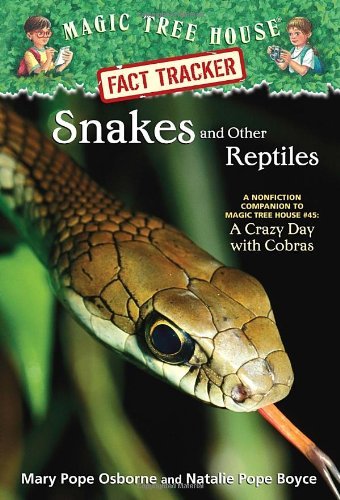 Magic Tree House Fact Tracker #23 Snakes and Other Reptiles A ...