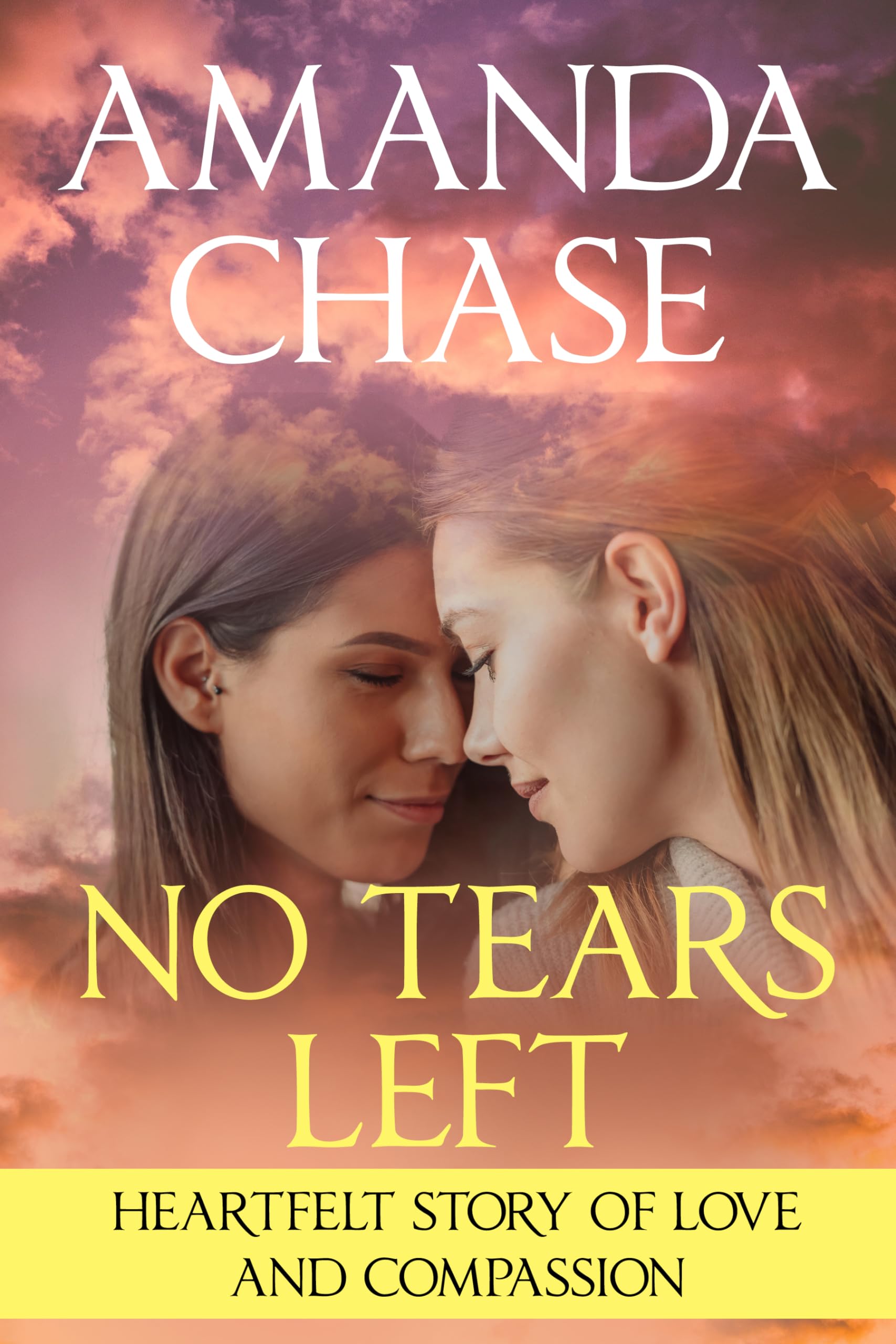 No Tears Left: Heartfelt story of love and compassion by Amanda Chase ...