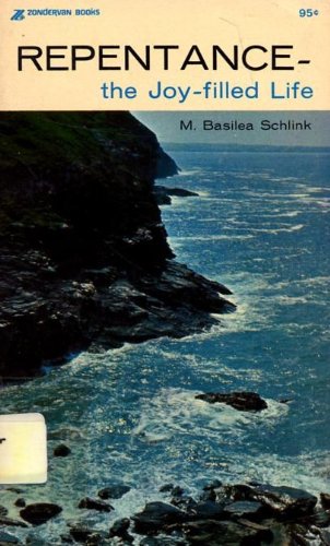 Repentance : The Joy-Filled Life by M. Basilea Schlink | Goodreads