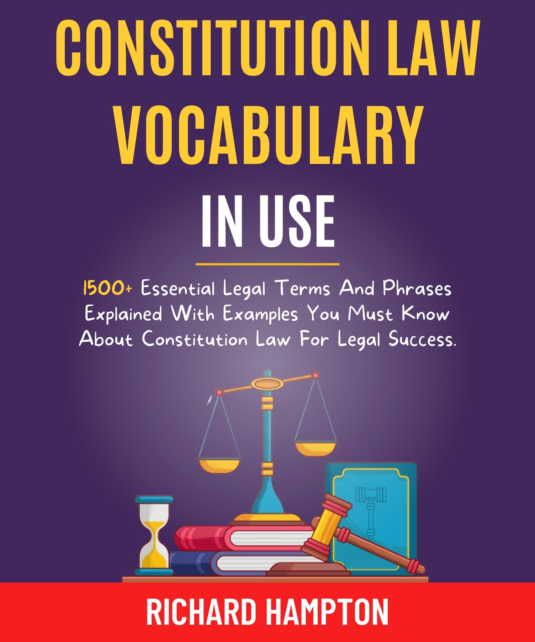 Constitution Law Vocabulary In Use: 1500+ Essential Legal Terms And ...