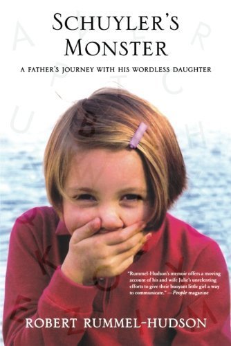 Schuyler's Monster: a Father's Journey with His Wordless Daughter by ...