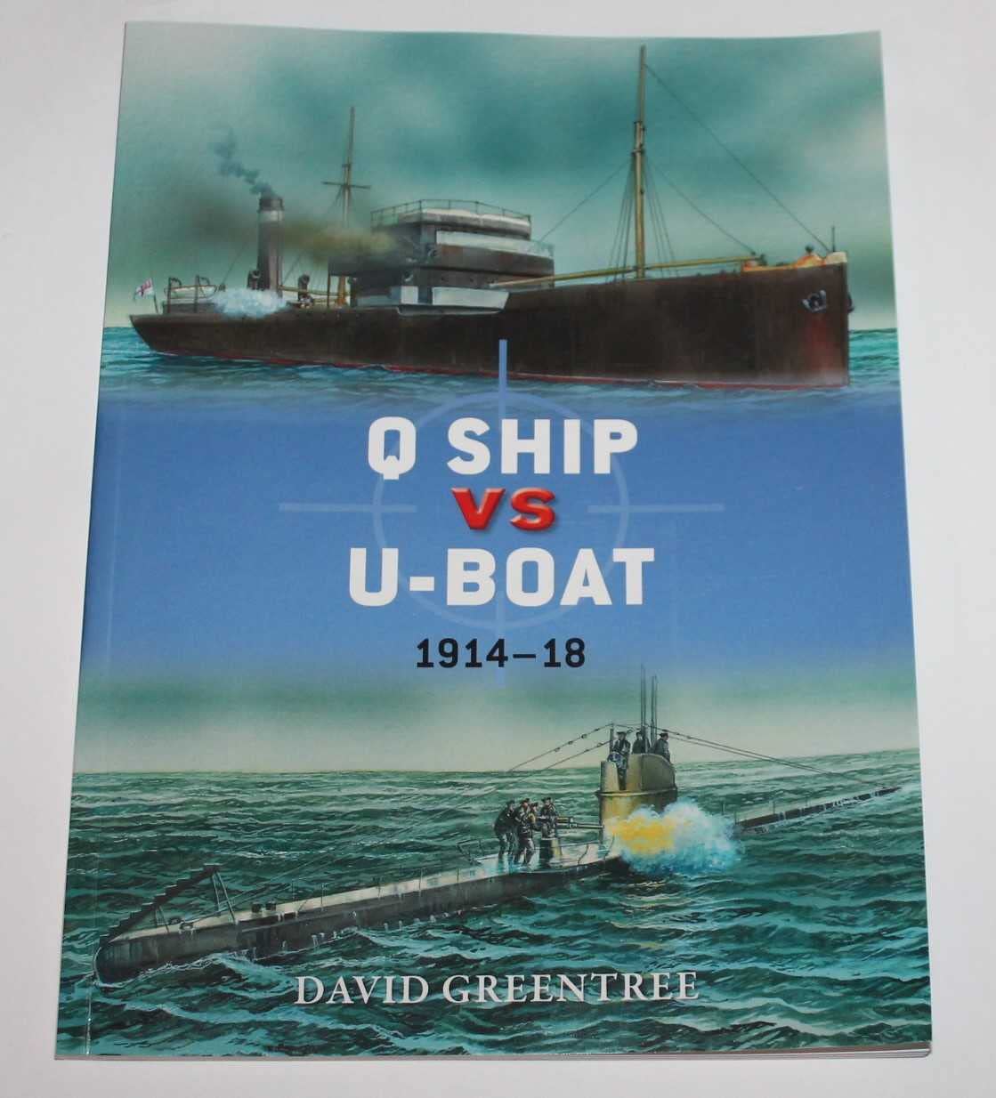 Q Ship vs U-Boat: 1914-18 (Duel) (Paperback) - Common by David ...
