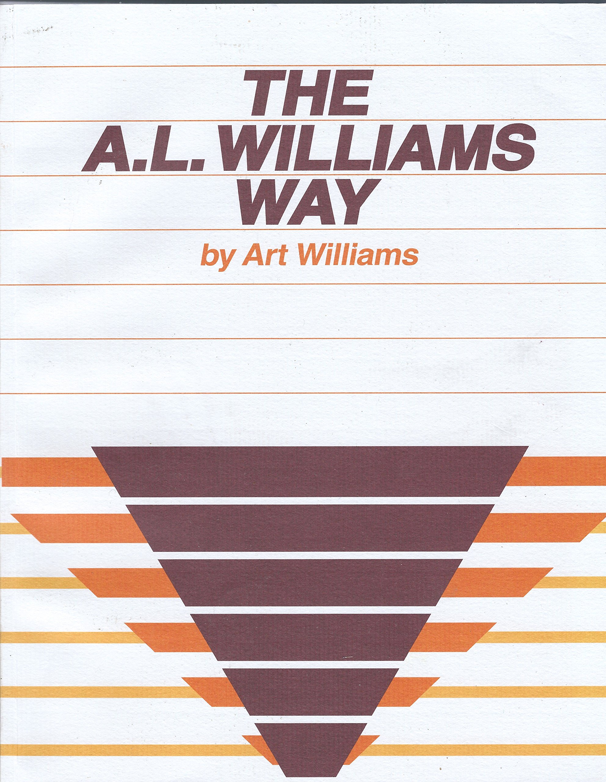 The A.L. Williams Way by Art Williams | Goodreads