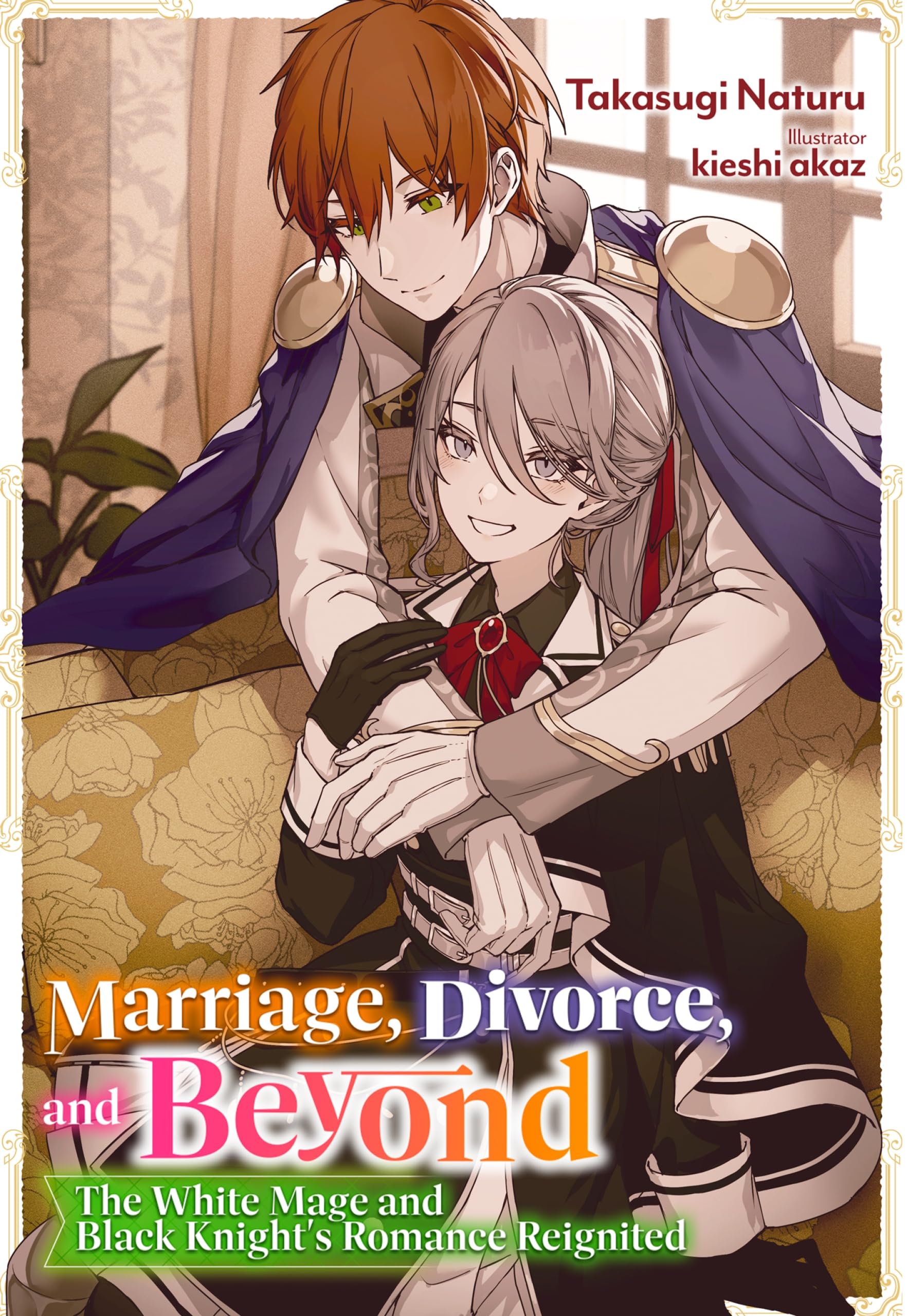 Marriage, Divorce, and Beyond: The White Mage and Black Knight's Romance Reignited Volume 1 by ...