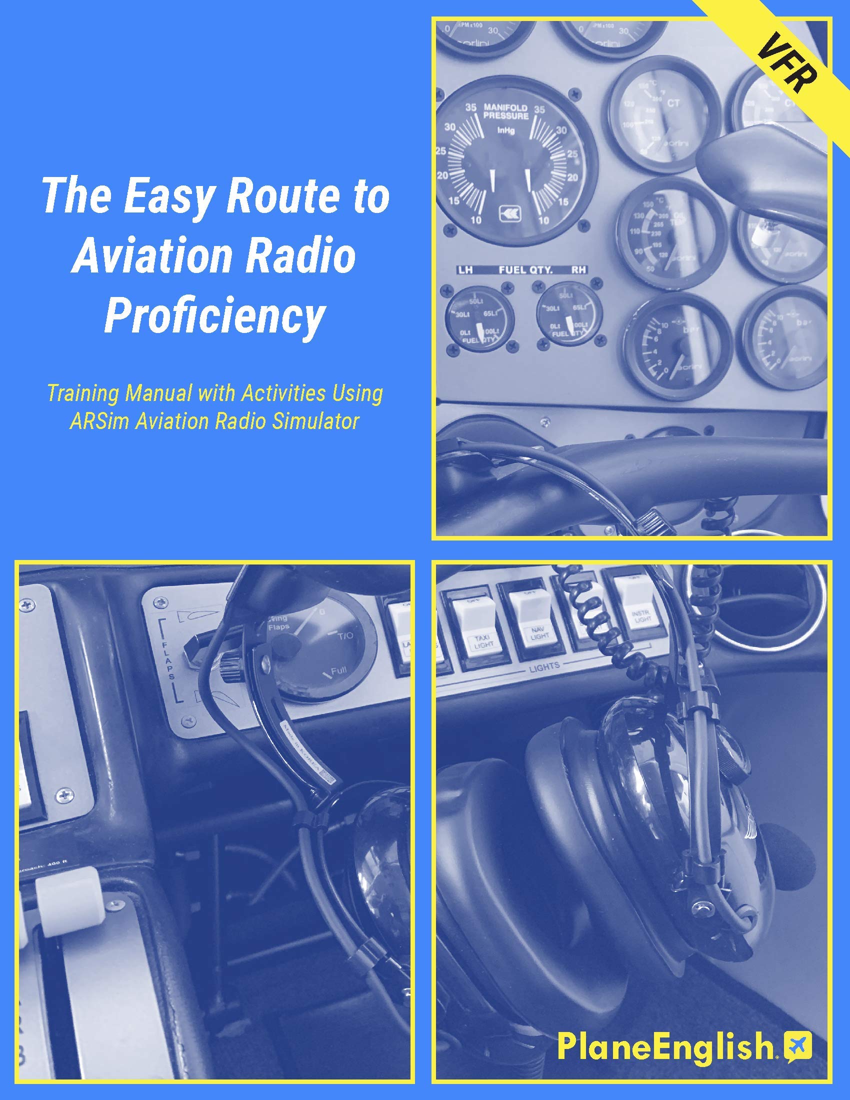The Easy Route to Aviation Radio Proficiency: Training Manual with ...