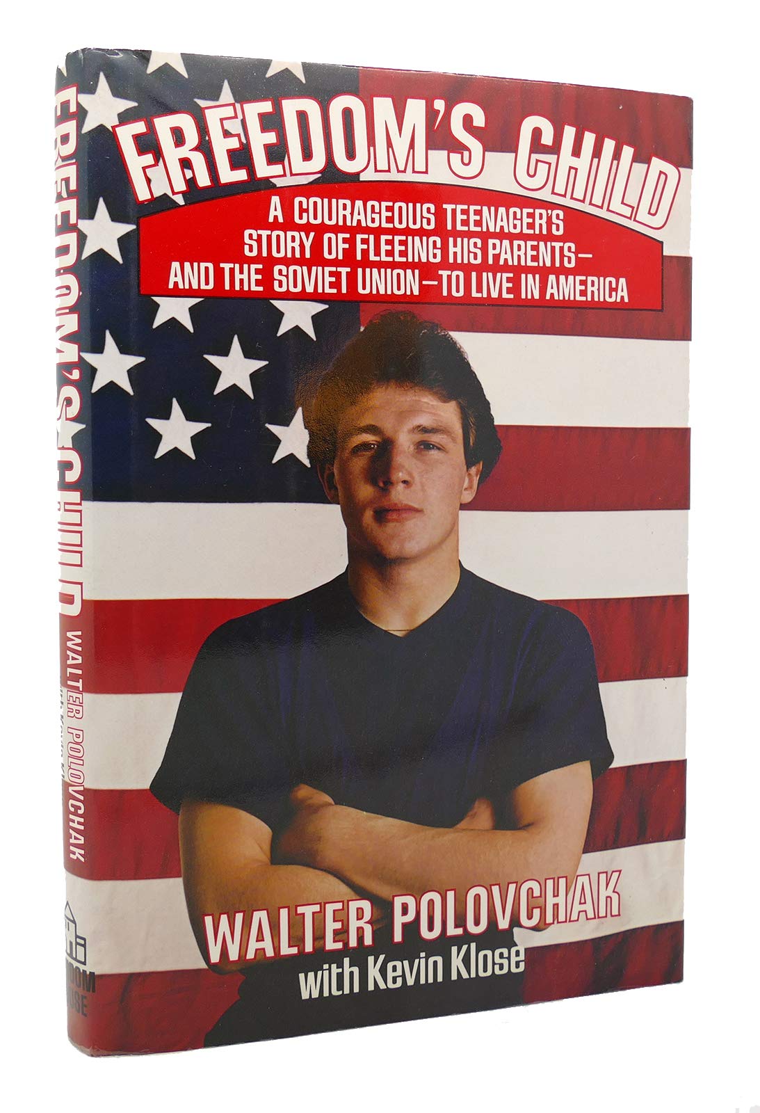Freedom's Child: A Courageous Teenager's Story of Fleeing His Parents ...