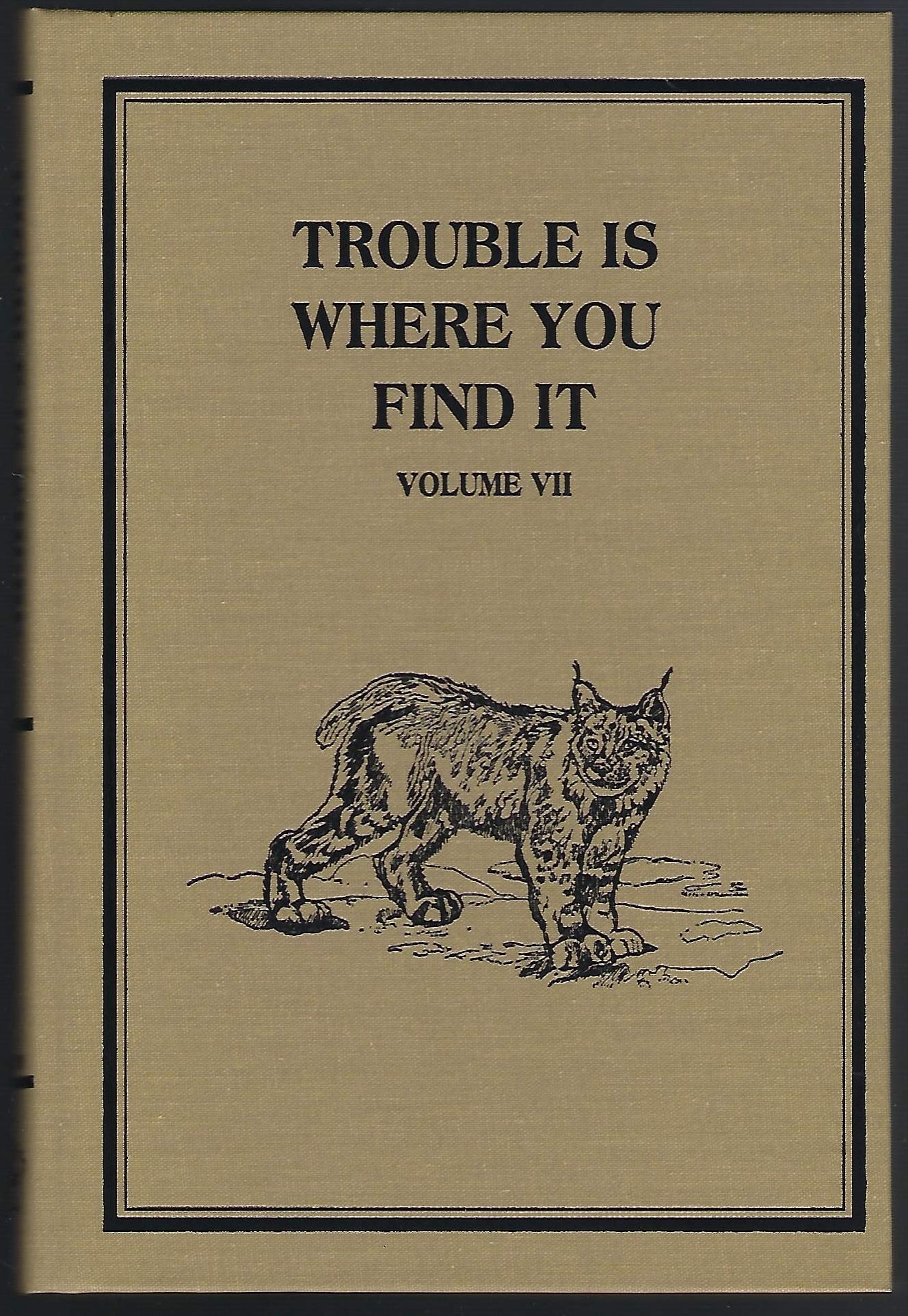 Trouble is Where You Find It, Vol. 7 by Russell Annabel | Goodreads