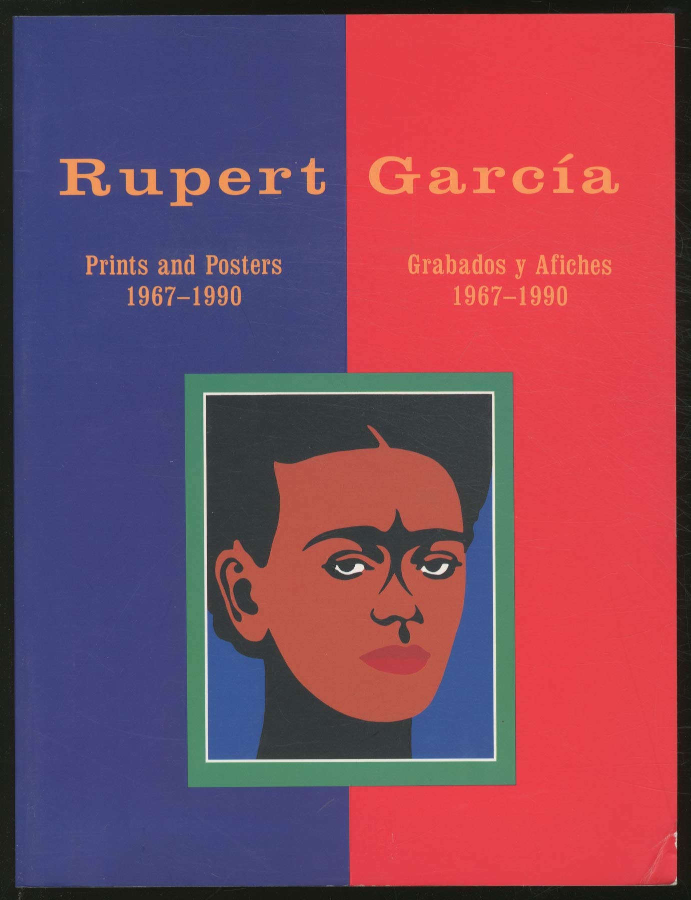 Rupert Garcia: Prints and Posters, 1967-1990 / Rupert Garcia : Grabados ...