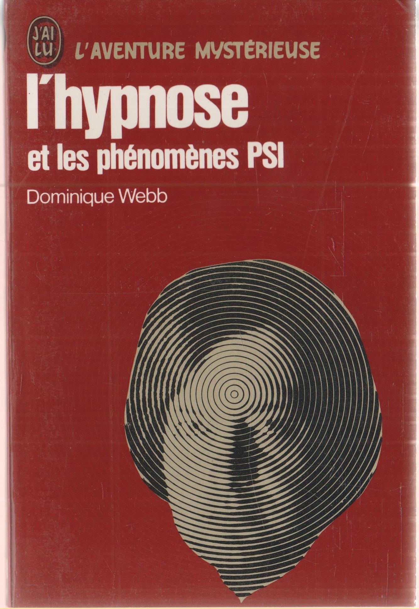 L'Hypnose et les phénomènes psi by Dominique Webb | Goodreads