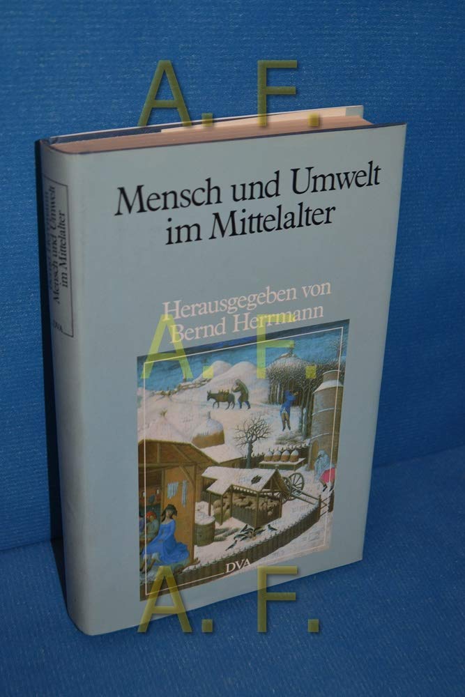 Mensch und Umwelt im Mittelalter (German Edition) by Bernd Herrmann ...
