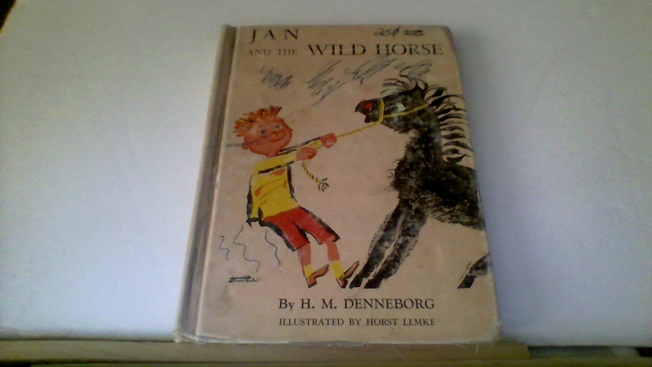 Jan and the wild horse (Cadmus books) by Heinrich Maria Denneborg ...