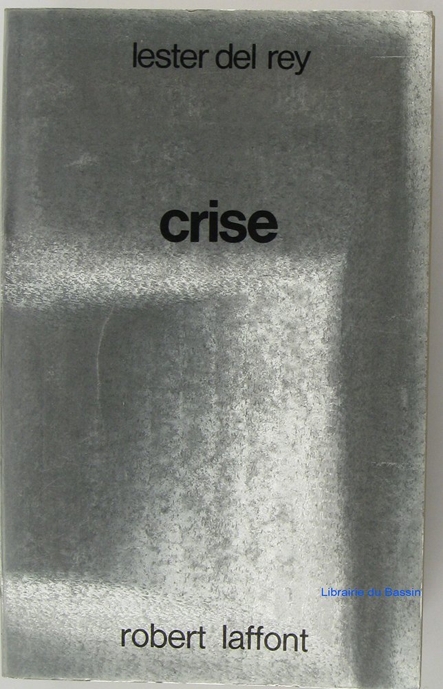Crise by Lester del Rey | Goodreads