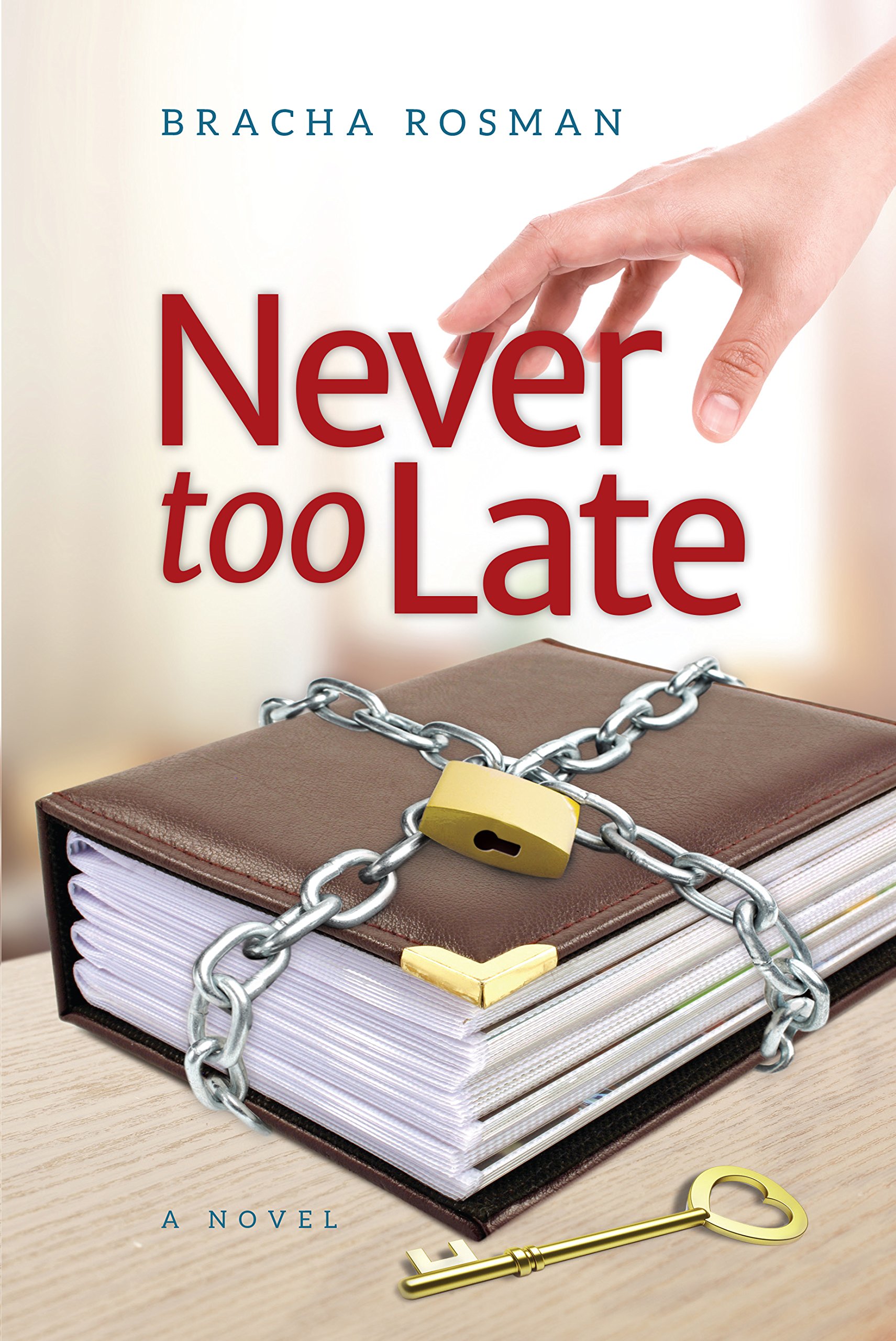 Never too Late by Bracha Rosman | Goodreads