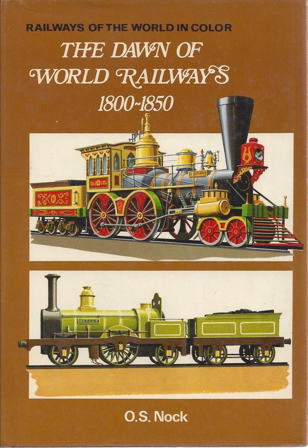Railways of the World In Color The Dawn of World Railways 1800-1850 by ...