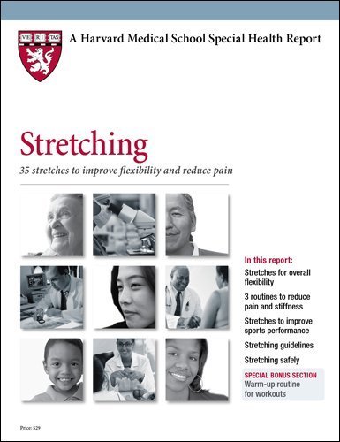Harvard Medical School Stretching: 35 exercises to improve flexiblity ...